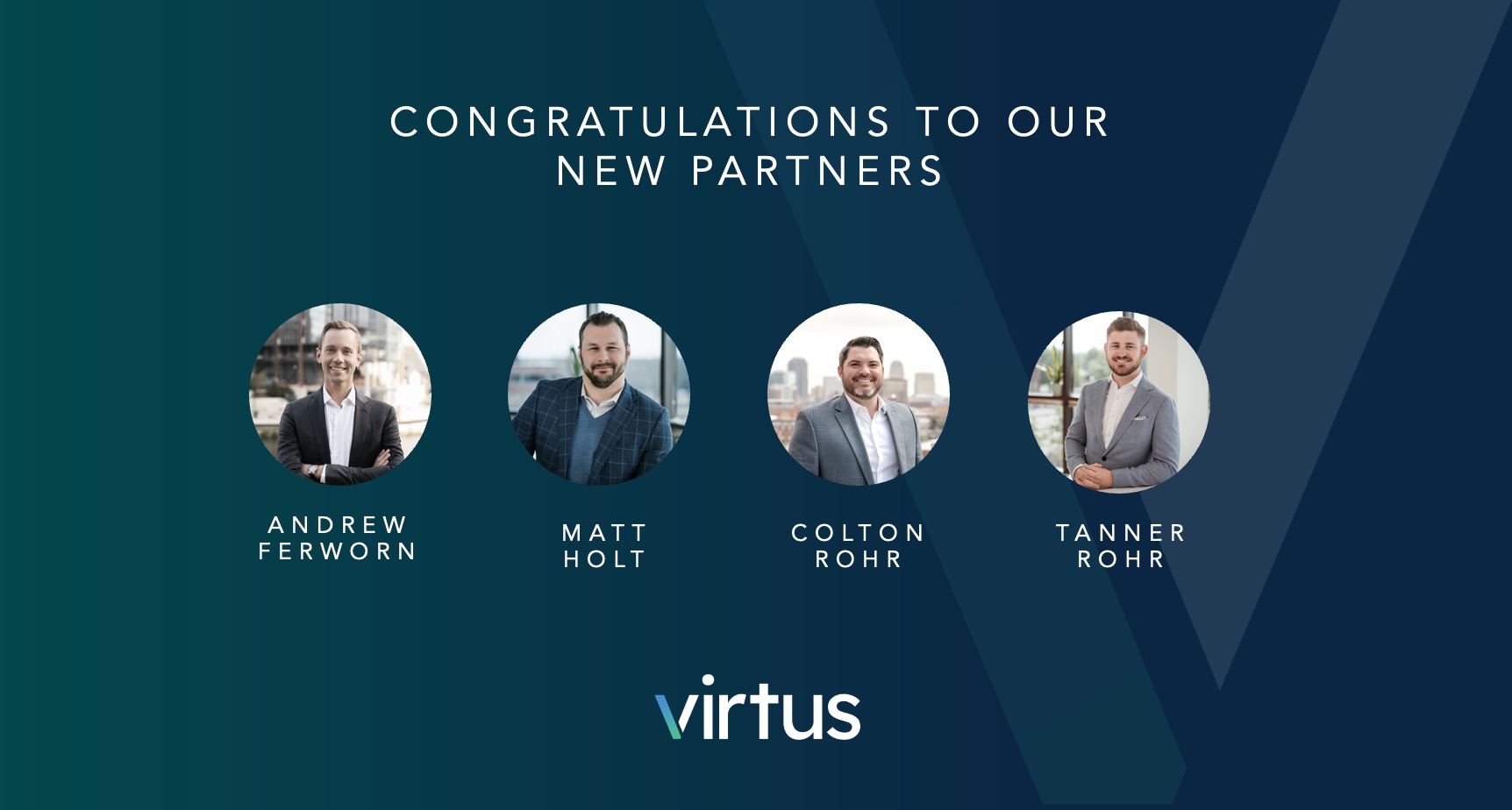 Virtus Announces Four New Partners, Expands Senior Leadership Team